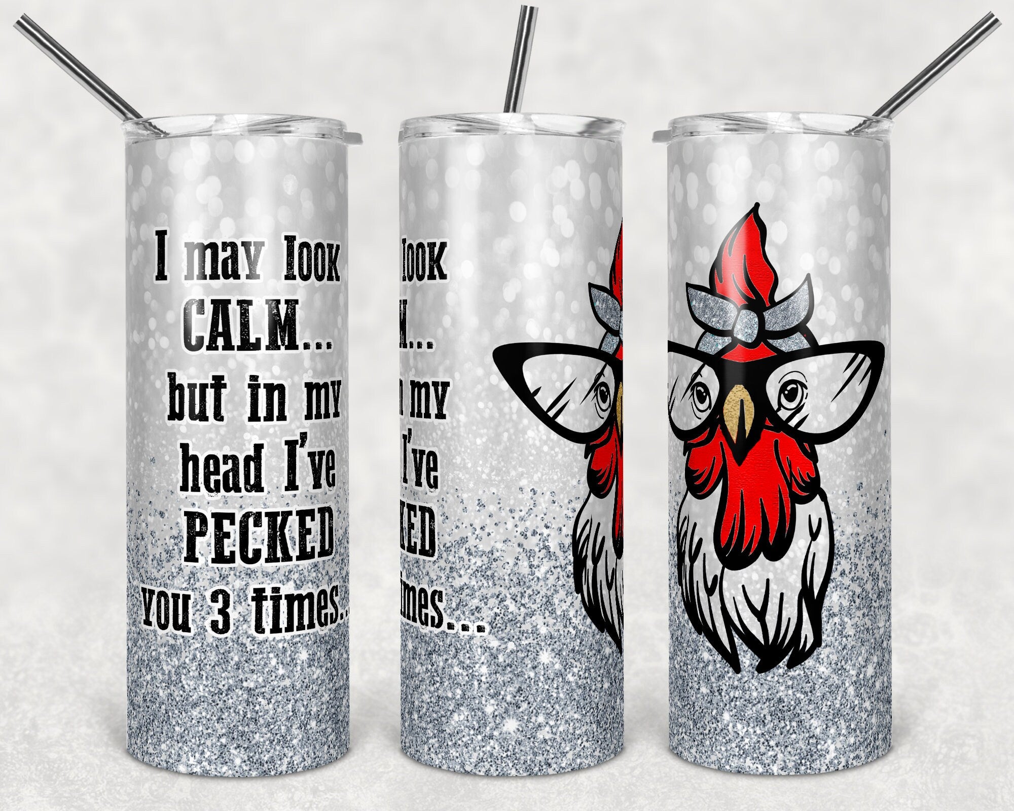 20 oz Skinny Tumbler Snarky Chicken Funny I may Look Calm but pecked y ...